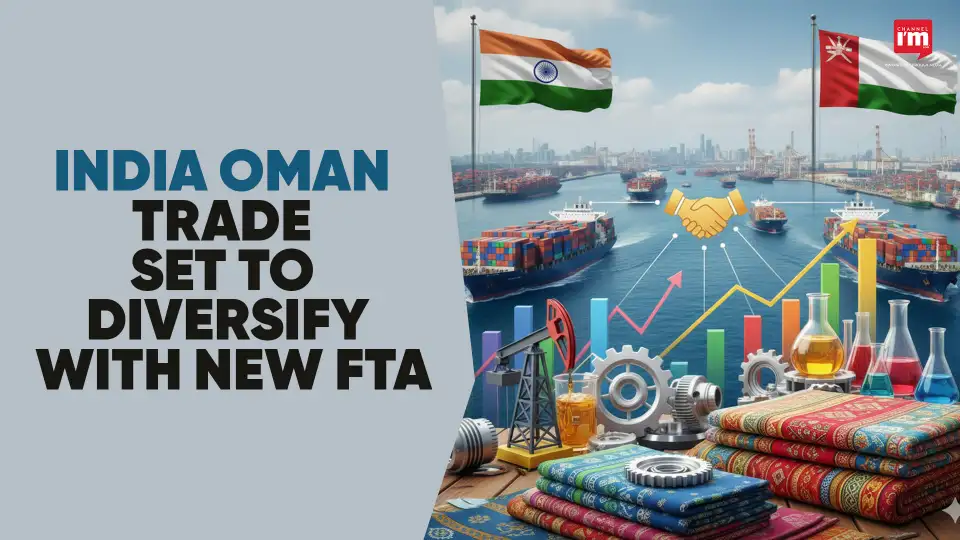 India-Oman Trade Hits $10.6B, FTA Announcement Soon