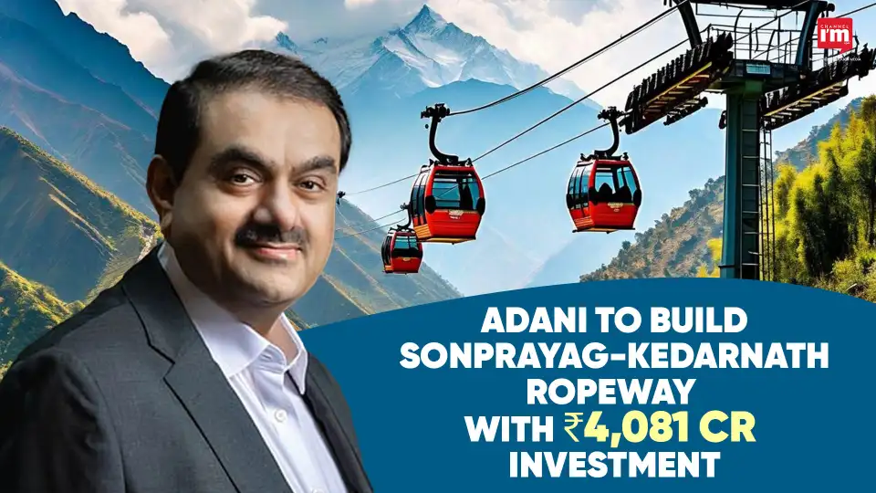 Adani to Build Kedarnath Ropeway in ₹4,081 Cr Project