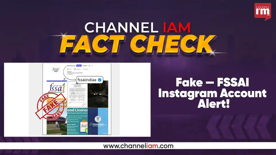 Fake FSSAI Instagram Account Alert: Channeliam Fact Check