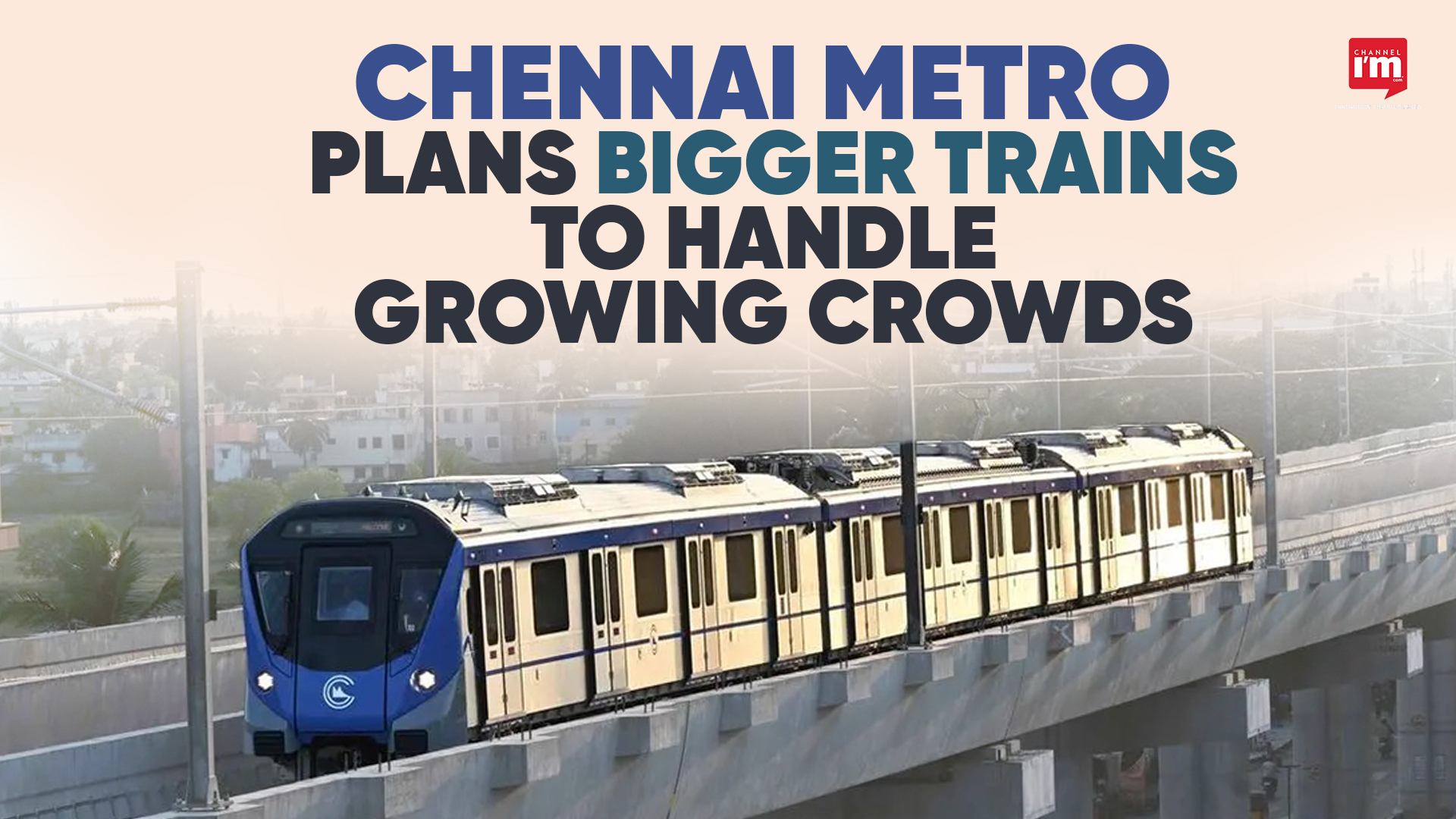 Chennai Metro CMRL Six-Car Trains