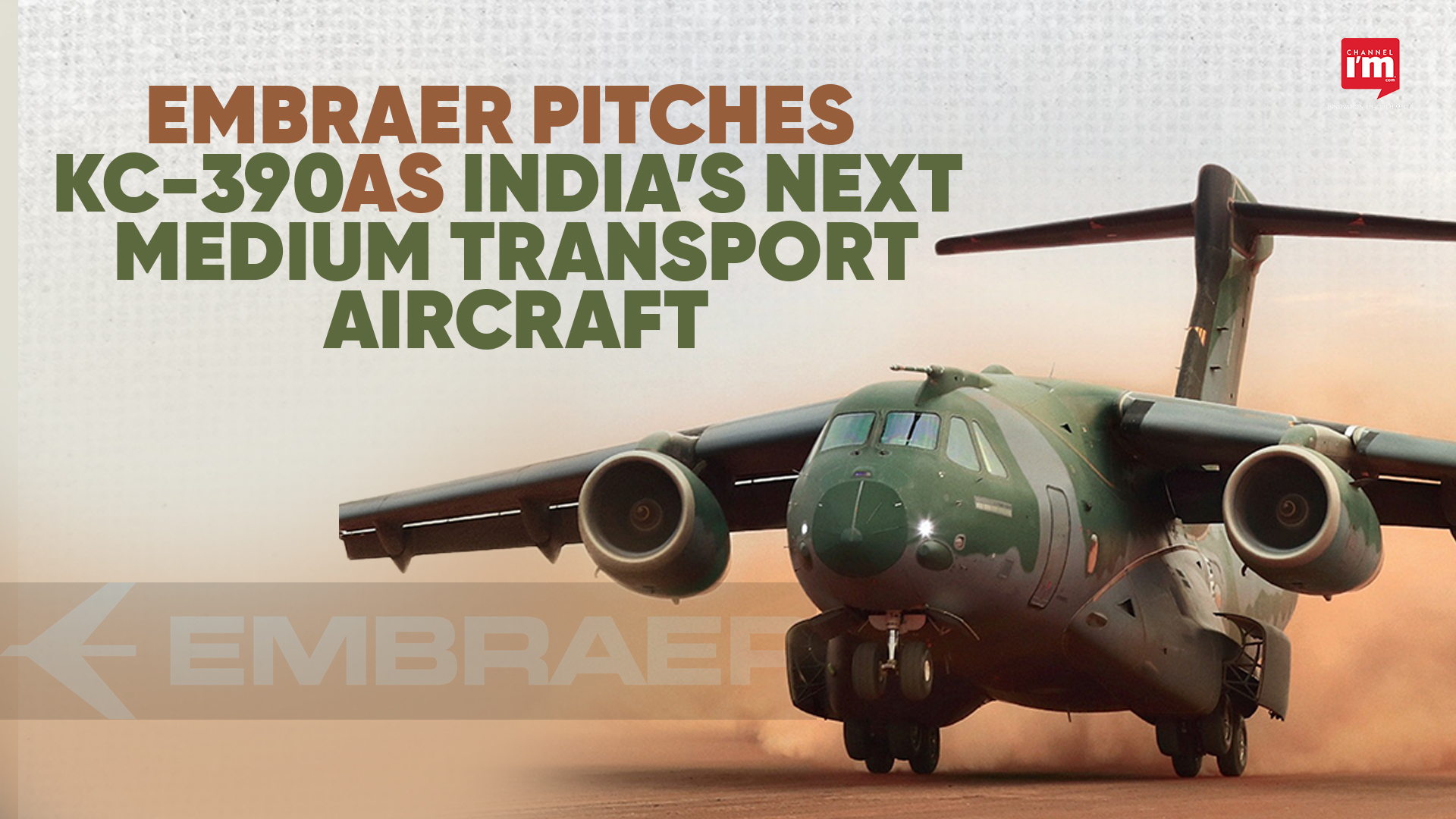 Embraer Pitches KC-390 to India with Full Local Production