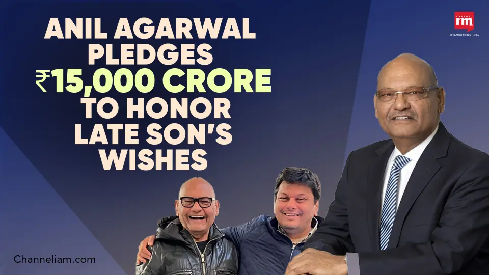 Anil Agarwal Pledges ₹15,000 Crore for Society