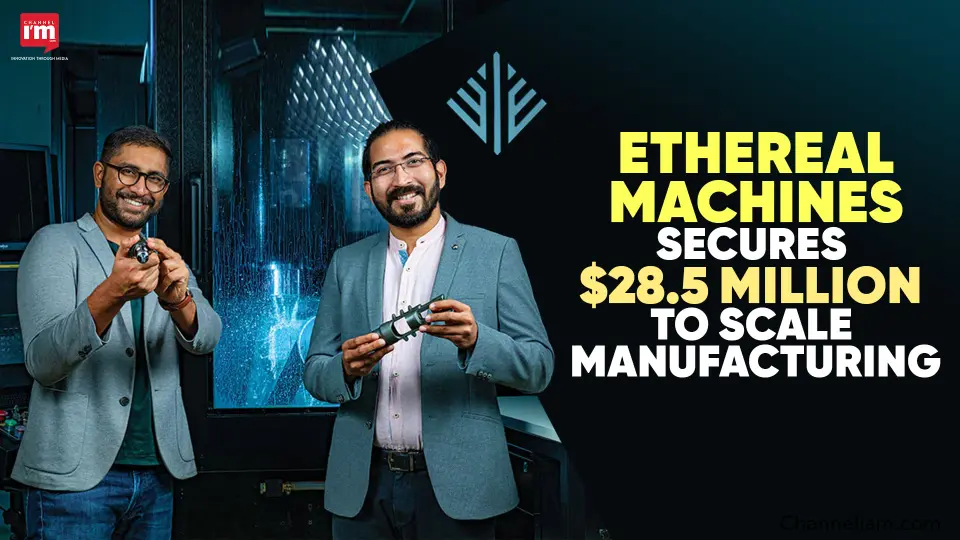 Ethereal Machines Raises $28.5 Million